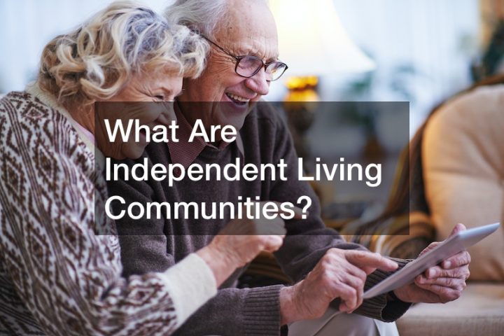 What Are Independent Living Communities? - Free Online Encyclopedia